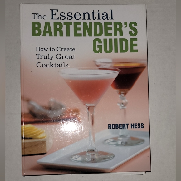 Robert Hess | Other | The Essential Bartenders Guide Robert Hess Spiral Bound Lays Flat Hard ...
